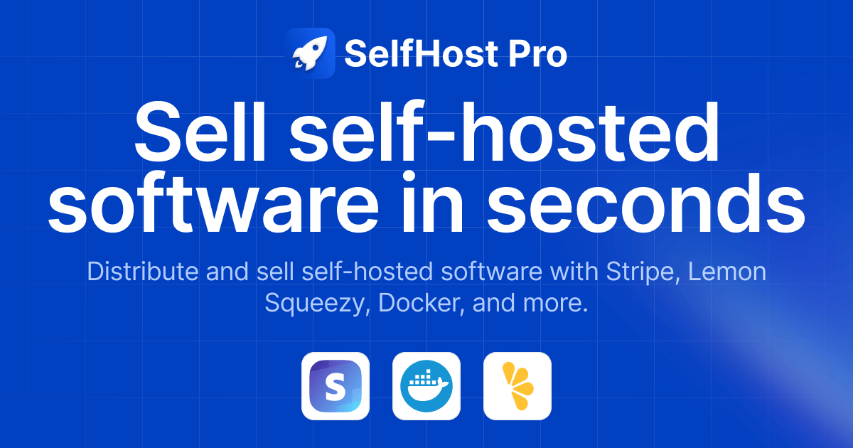 SelfHost Pro - The definitive toolkit for selling self-hosted software.